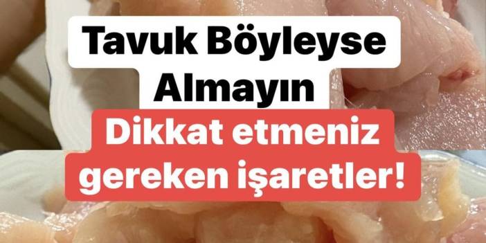 Tavuğun Bozulduğunu Gösteren 4 Kritik İşaret! Bu Belirtiler Varsa Sakın ...